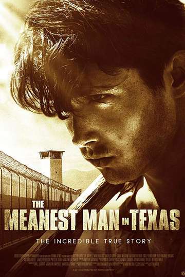 The Meanest Man In Texas 2019 Movie Moviefone