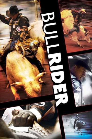 Bullrider (2006) - Movie | Moviefone