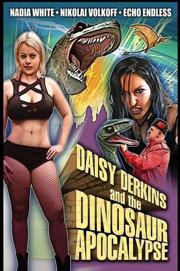 Daisy Derkins and the Dinosaur Apocalypse (2021) - Movie | Moviefone