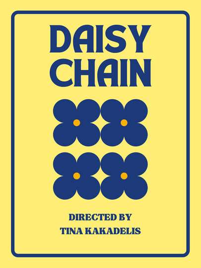daisy chain - Movie | Moviefone