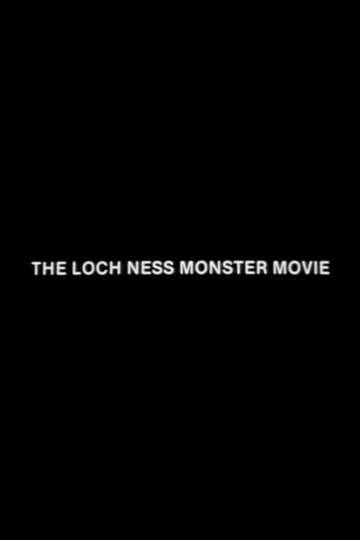 The Loch Ness Monster Movie Cast and Crew | Moviefone