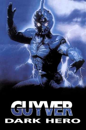 Guyver: Dark Hero (1994) - Stream and Watch Online | Moviefone