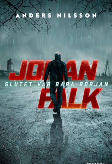 Johan Falk: Slutet var bara början - Movie | Moviefone