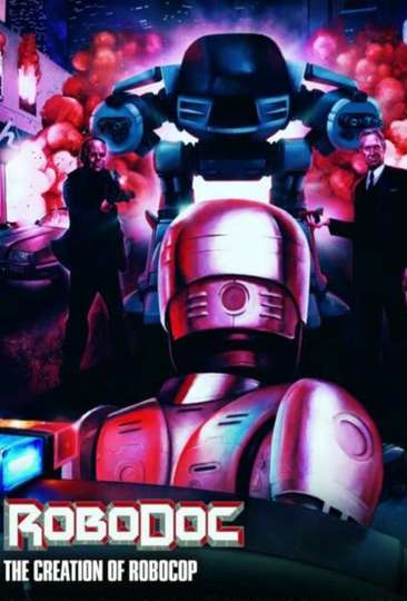 RoboDoc: The Creation of RoboCop - Movie | Moviefone