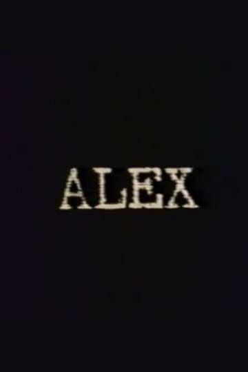 Alex - Movie | Moviefone
