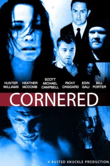 Cornered (2011) - Movie | Moviefone