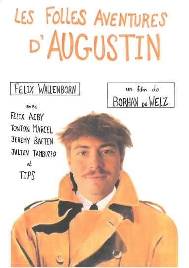 Les folles aventures d'Augustin Cast and Crew | Moviefone