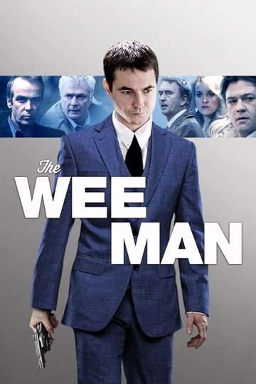 The Wee Man (2013) Stream and Watch Online | Moviefone