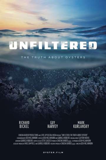 Unfiltered: The Truth About Oysters (2023) - Movie | Moviefone