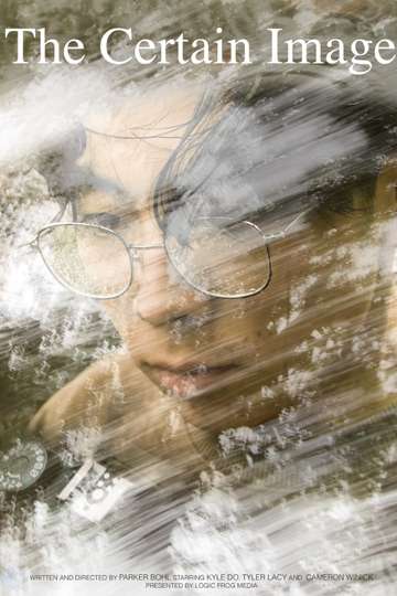 The Certain Image (2024) - Movie | Moviefone