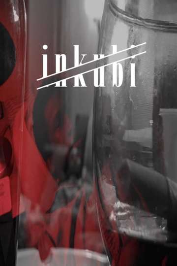 Inkubi (2021) Stream and Watch Online | Moviefone