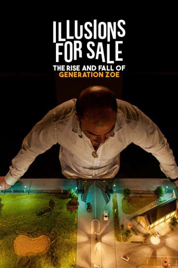 Illusions for Sale: The Rise and Fall of Generation Zoe (2024) Stream and Watch Online | Moviefone