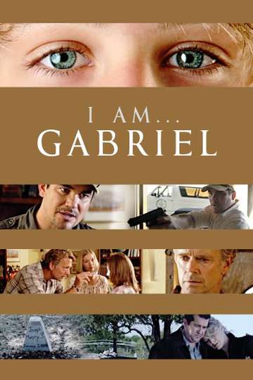I Am Gabriel (2012) Cast and Crew | Moviefone