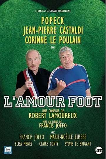 L'Amour foot - Movie | Moviefone