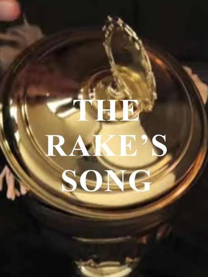 The Rake's Song (2009) Cast and Crew | Moviefone