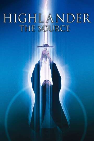 Highlander: The Source (2008) Stream and Watch Online | Moviefone