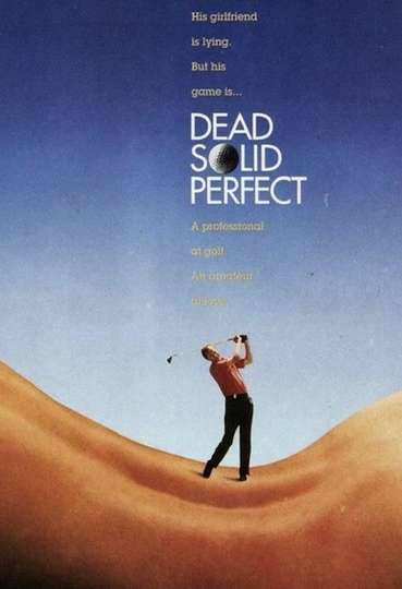 Dead Solid Perfect (1988) Stream and Watch Online | Moviefone