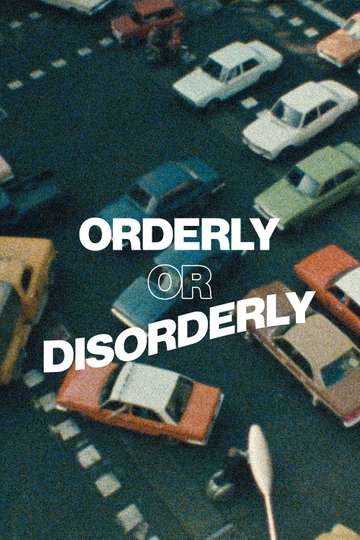 Orderly or Disorderly Cast and Crew | Moviefone