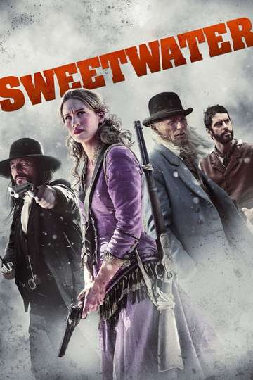Sweetwater 2013 Movie Moviefone