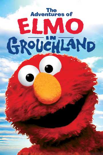 The Adventures of Elmo in Grouchland (1999) - Movie | Moviefone
