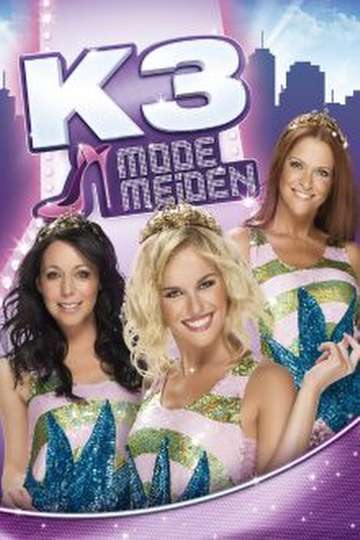 K3 Mode Meiden - Movie | Moviefone