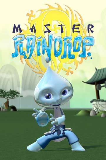 Master Raindrop Seasons | Moviefone