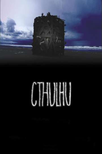 Cthulhu (2007) - Movie | Moviefone
