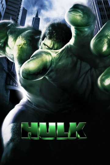 Hulk (2003) - Stream and Watch Online | Moviefone