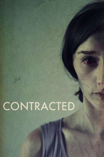 Contracted (2013) Stream and Watch Online | Moviefone