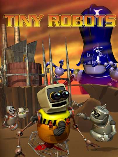 Tiny Robots - Movie | Moviefone