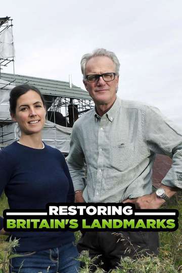 Restoring Britain's Landmarks (2015) - TV Show | Moviefone