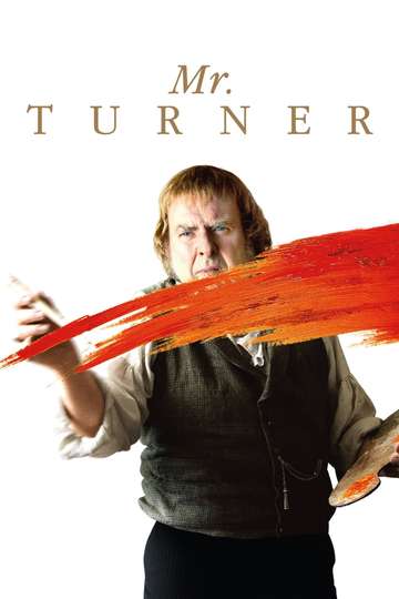 Mr. Turner (2014) - Cast and Crew | Moviefone