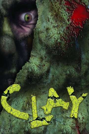 Clay (2007) - Movie | Moviefone