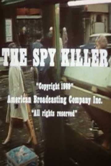 The Spy Killer (1969) - Movie | Moviefone