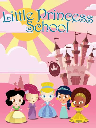 Escola de Princesinhas - Movie | Moviefone