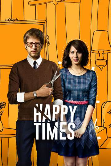 Happy Times - Movie | Moviefone