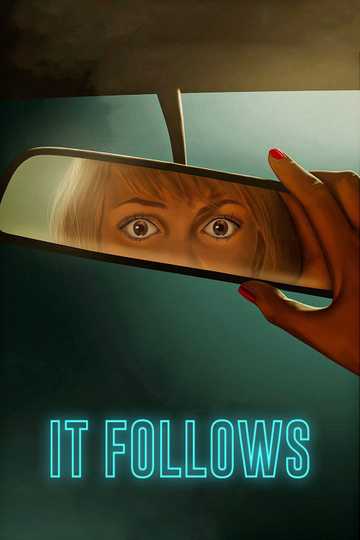 It Follows (2014) - Movie | Moviefone
