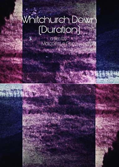 Whitchurch Down (Duration) - Movie | Moviefone