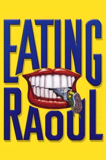Eating Raoul (1982) Stream and Watch Online | Moviefone