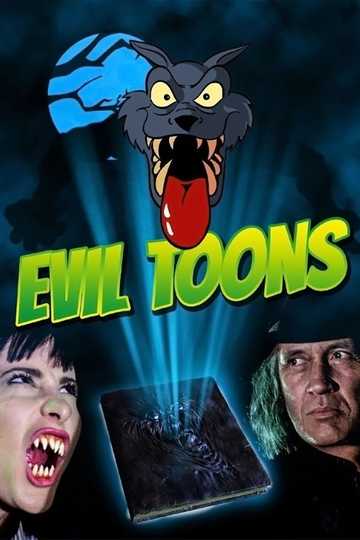 Evil Toons (1992) - Movie | Moviefone