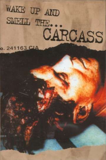 Carcass Wake Up And Smell The Carcass 2001 Stream And Watch Online Moviefone