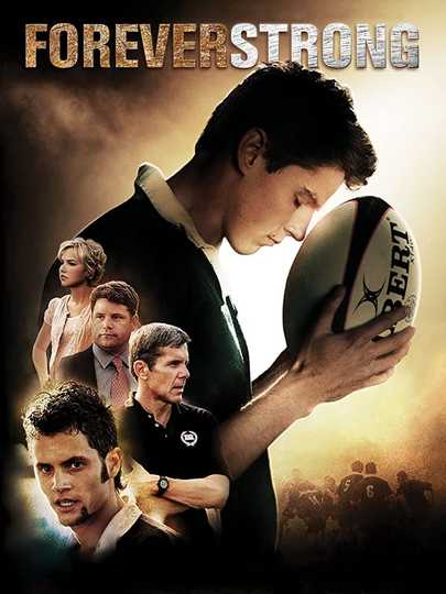 Forever Strong (2008) - Movie | Moviefone