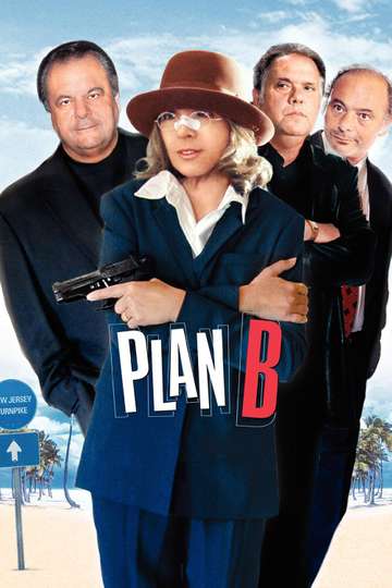Plan B (2001) - Movie | Moviefone