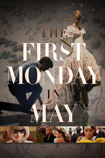 The First Monday in May (2016) - Movie | Moviefone
