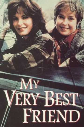 My Very Best Friend 1996 Movie Moviefone