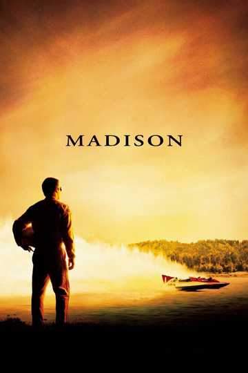 Madison (2005) - Movie | Moviefone