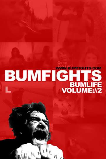 Bumfights Vol 2 Bumlife (2003) - Movie | Moviefone