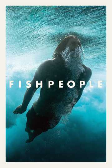 Fishpeople (2017) - Movie | Moviefone