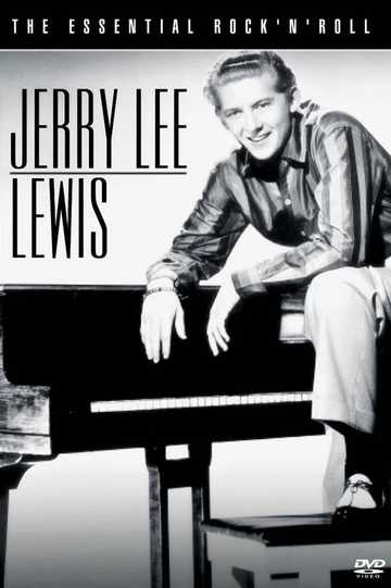 Jerry Lee Lewis - The Essential Rock'n'roll (2004) - Movie | Moviefone