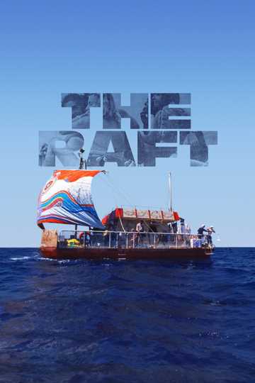 The Raft - Stream and Watch Online | Moviefone